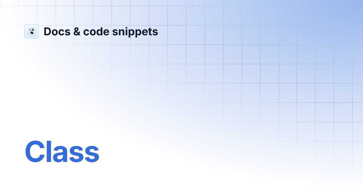 Class | Docs & code snippets