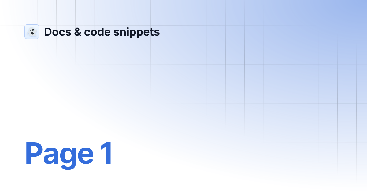 Page 1 | Docs & code snippets